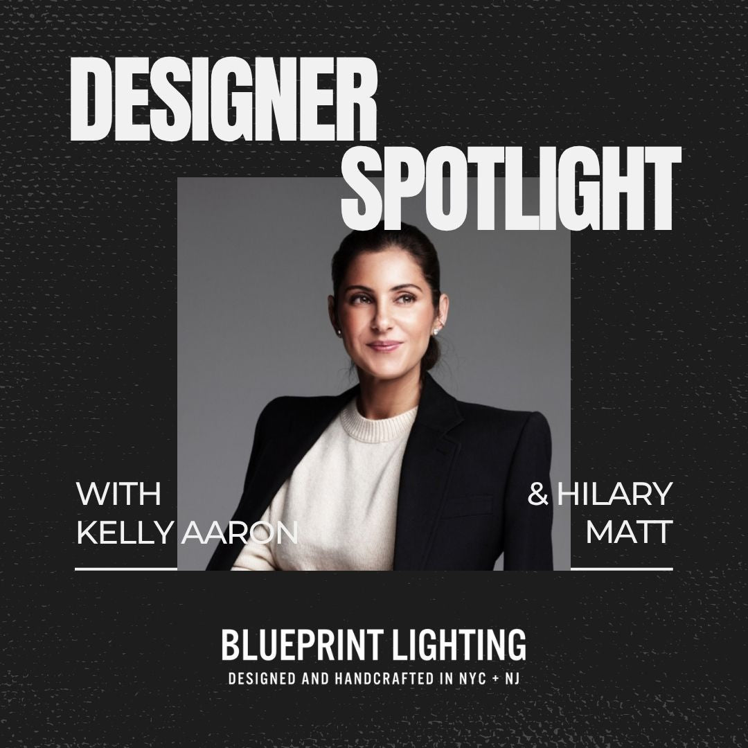 Designer Spotlight: A Q+A with Hilary Matt – Blueprint Lighting